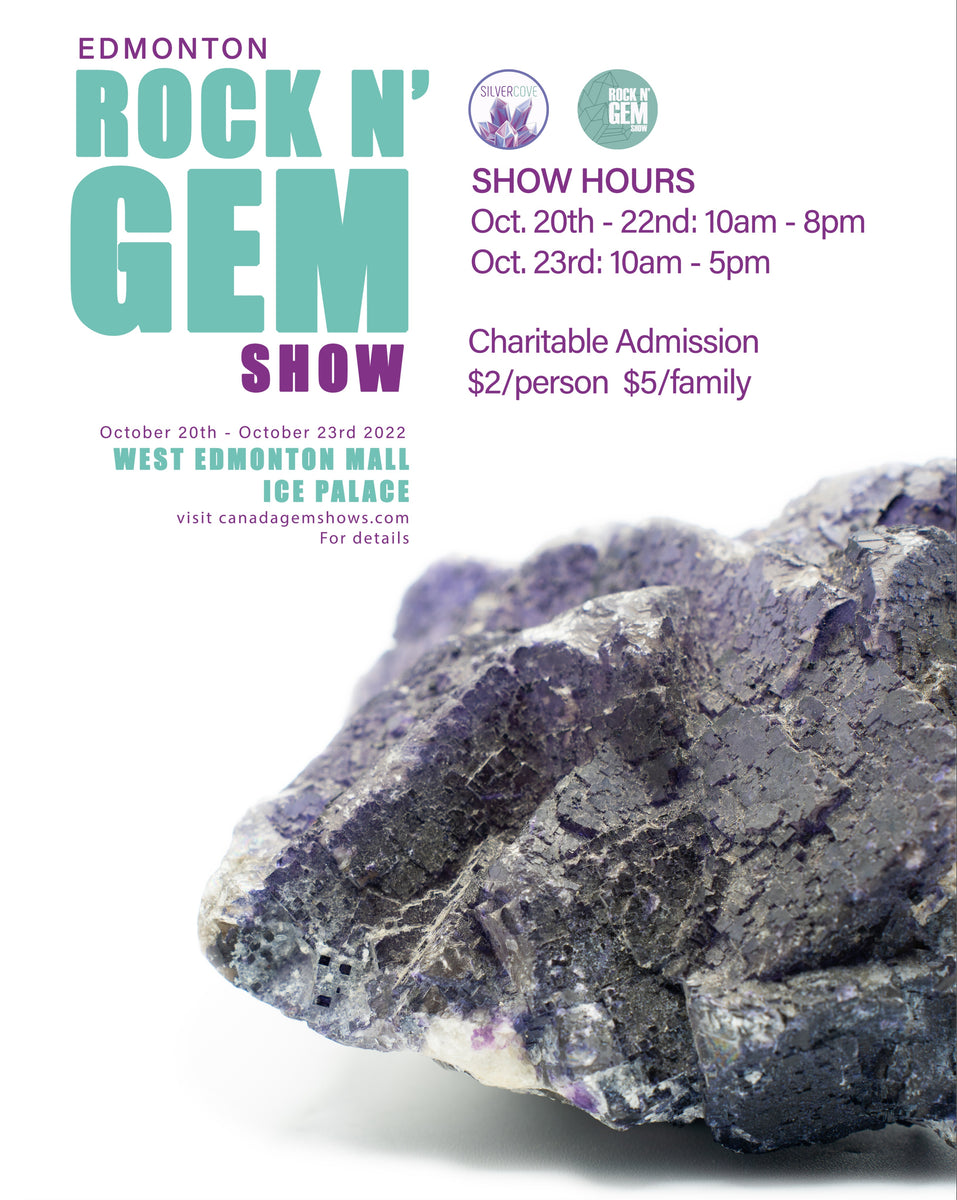 The Edmonton Rock N' Gem Show Oct 20-23rd, 2022 – Silver Cove Ltd