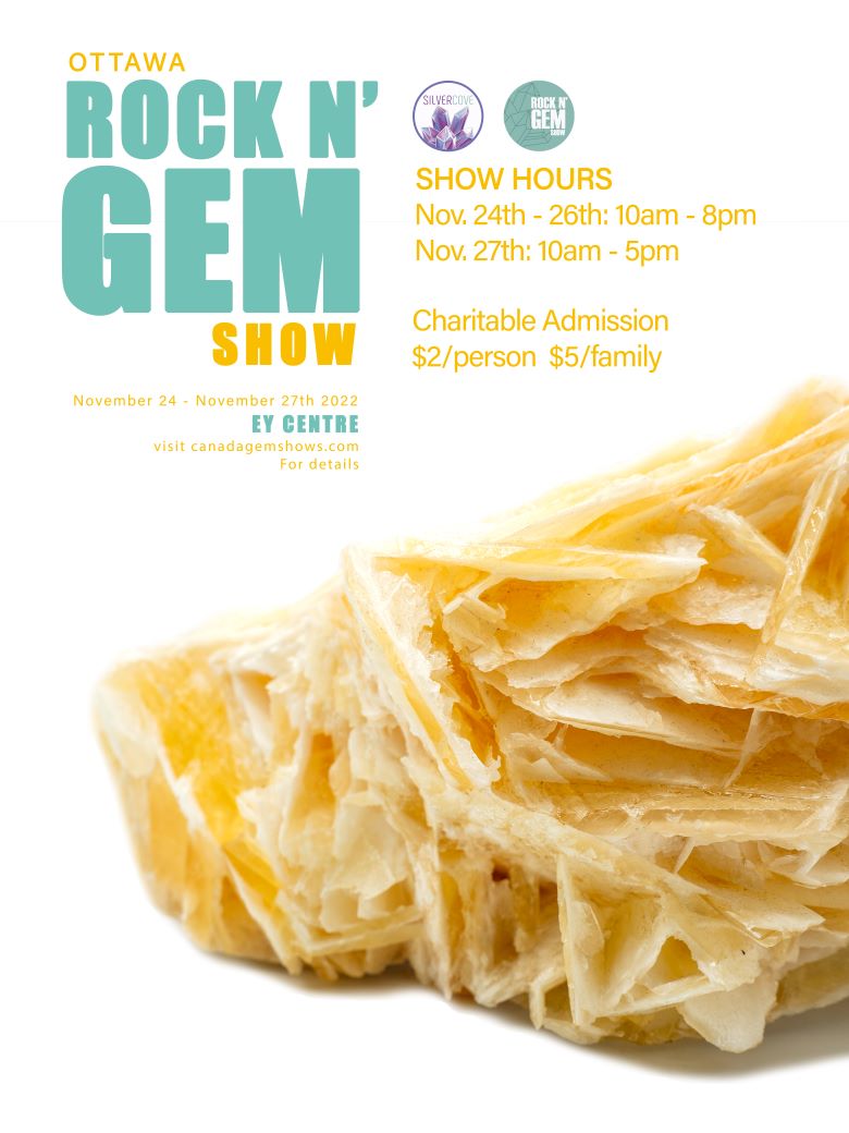 The Ottawa Rock N’ Gem Show Nov 24-27, 2022 – Silver Cove Ltd
