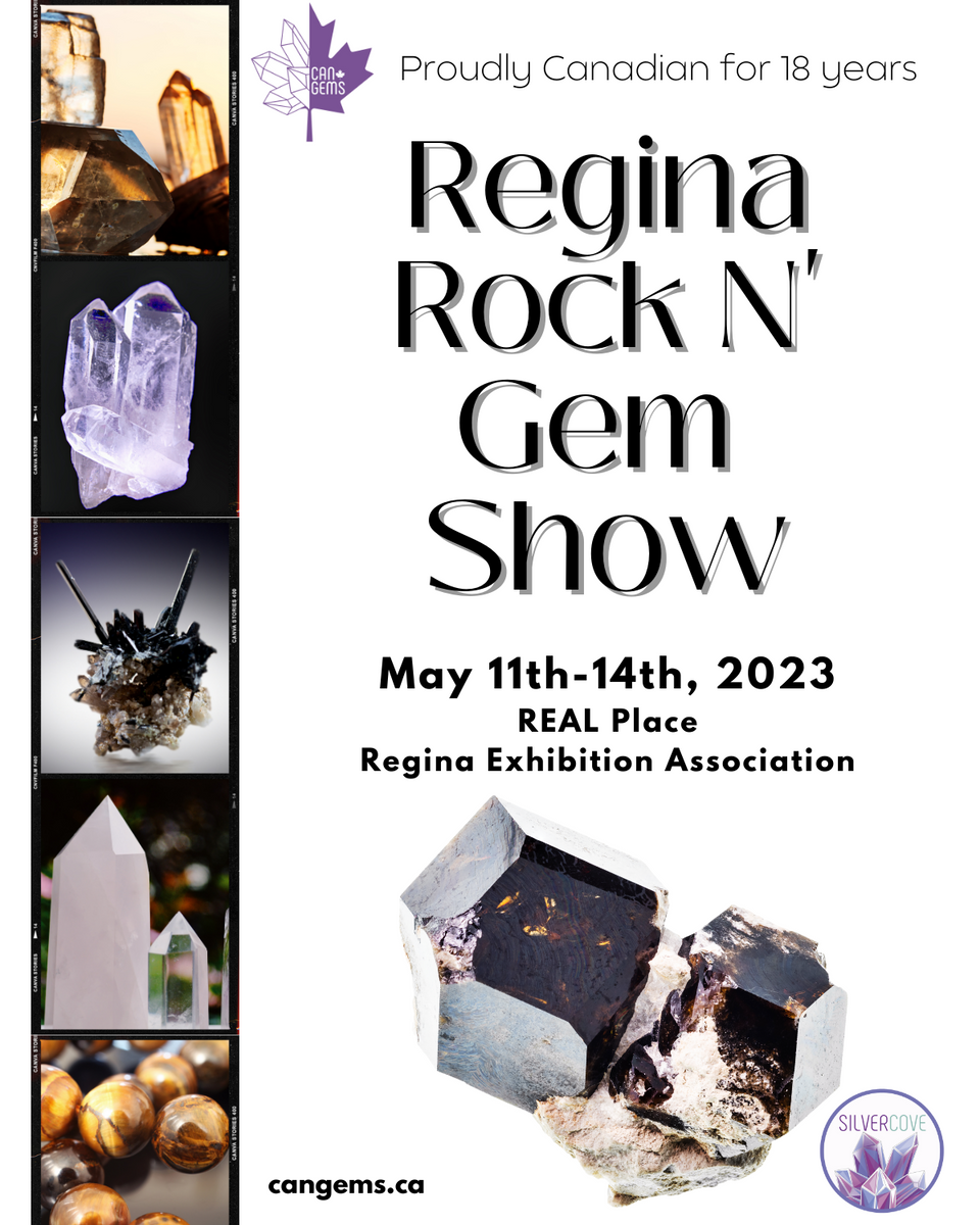 Canada's LARGEST Gem & Mineral Show is coming to REGINA! – Silver Cove Ltd